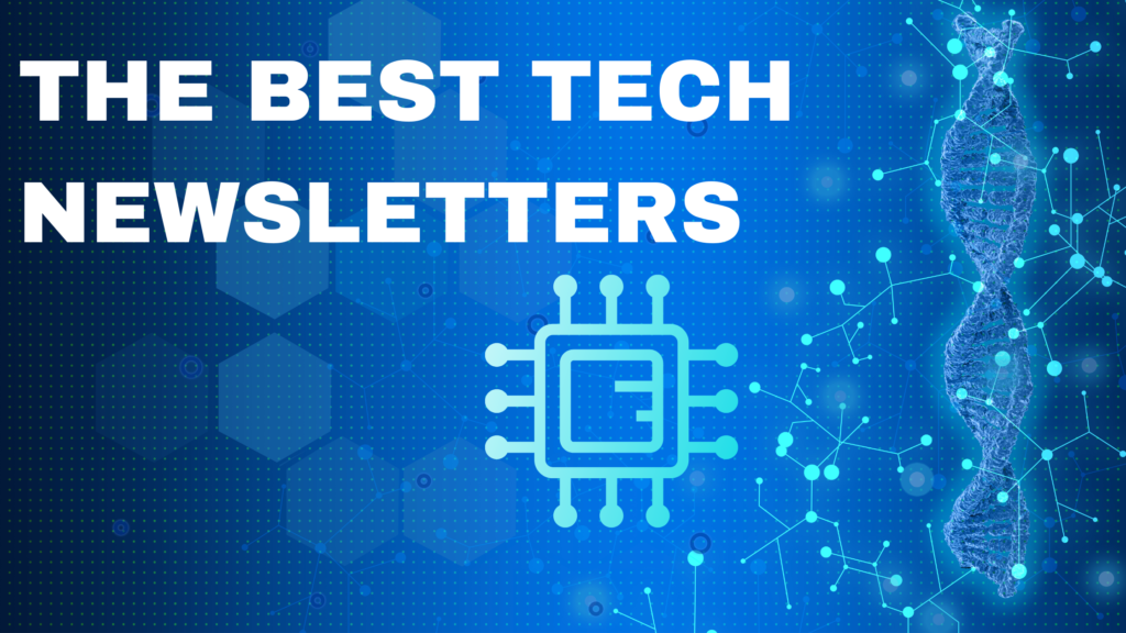The Top Tech Newsletters For 2023