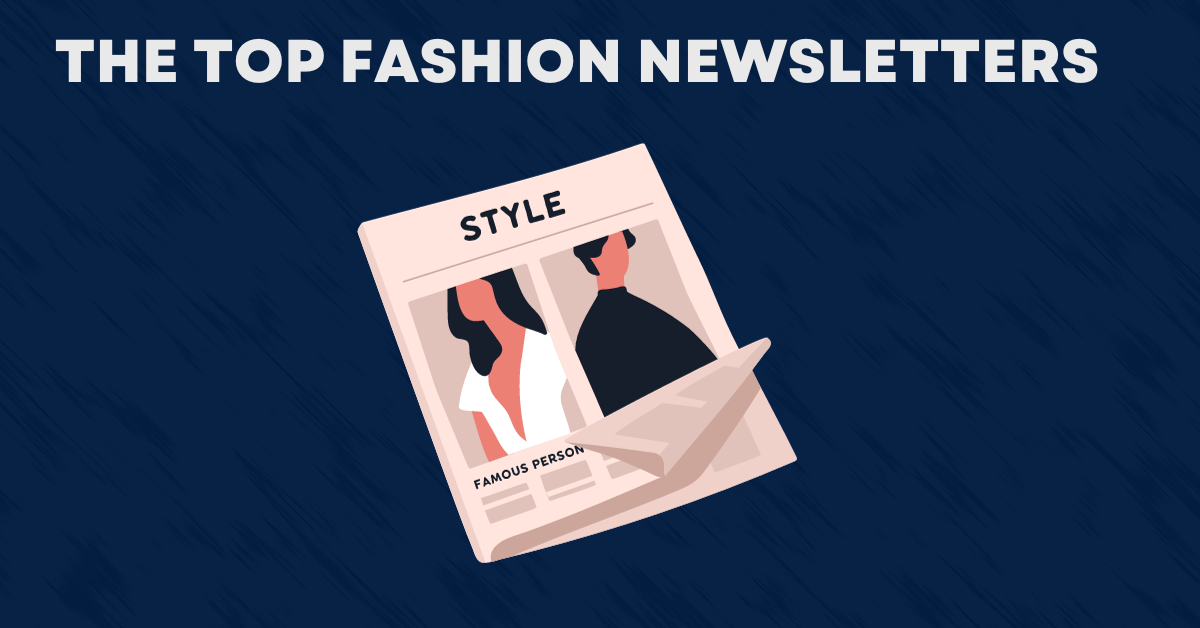 Discover the Best Fashion Newsletters with Style and Content